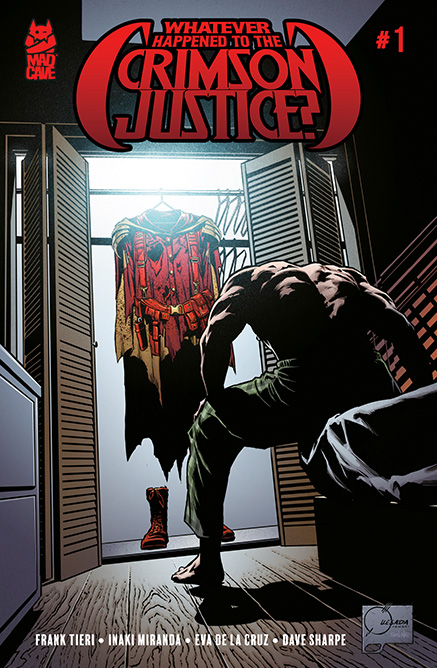 Time To Suit Up! Whatever Happened To The Crimson Justice? Is Now Available - Mad Cave Studios