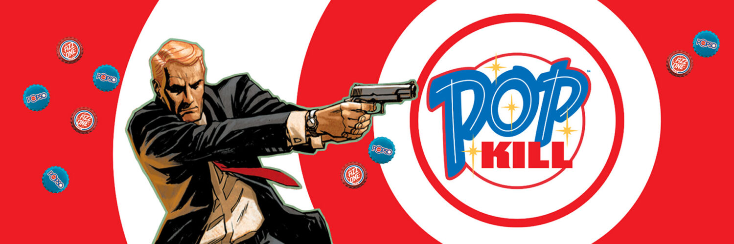 A Cutthroat Cola Competition! Pop Kill #1 Is Now Available! - Mad Cave ...