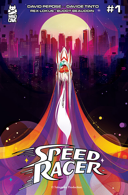 Start Your Engines! Speed Racer #1 Is Now Available! - Mad Cave Studios