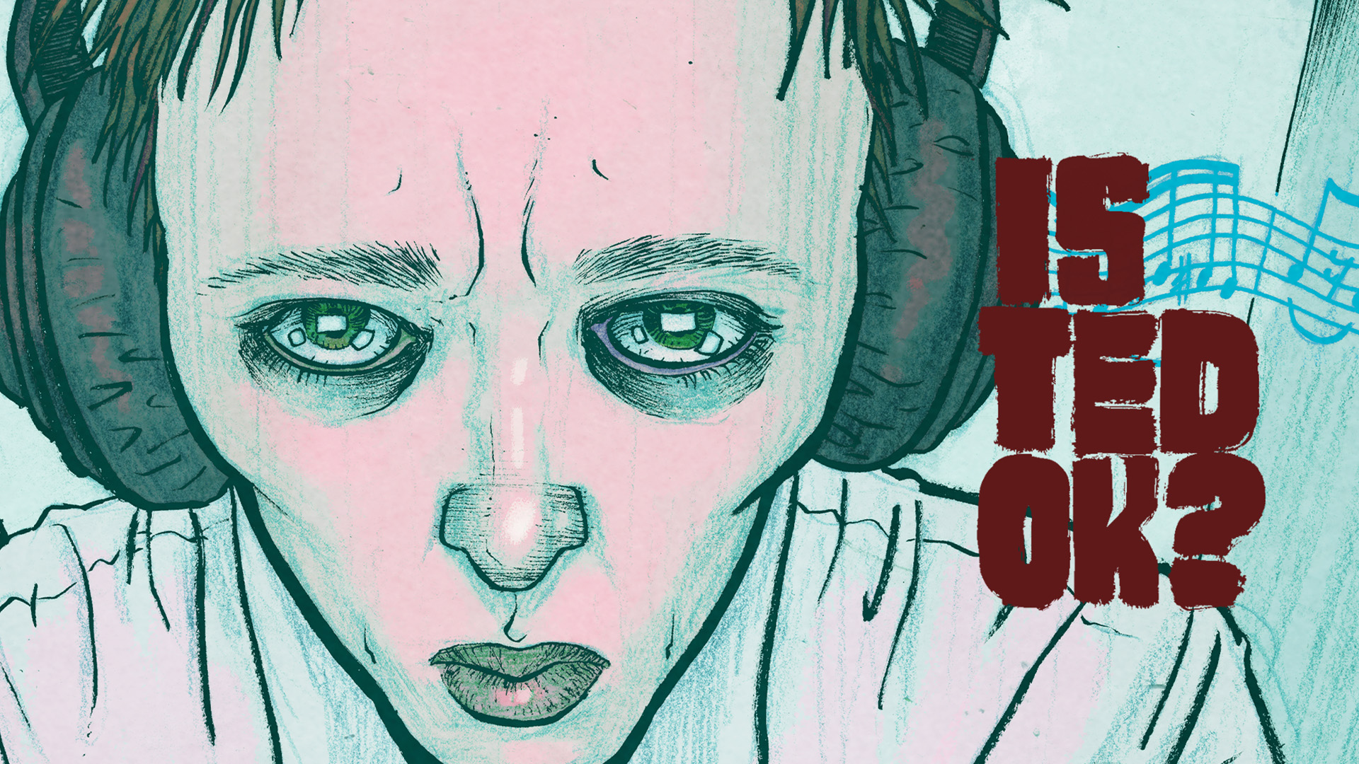 Paranoia. Connection. Catastrophe. Mad Cave Studios Announces IS TED OK ...