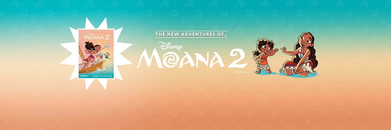Set Sail with Moana this summer in Disney's THE NEW ADVENTURES OF MOANA ...